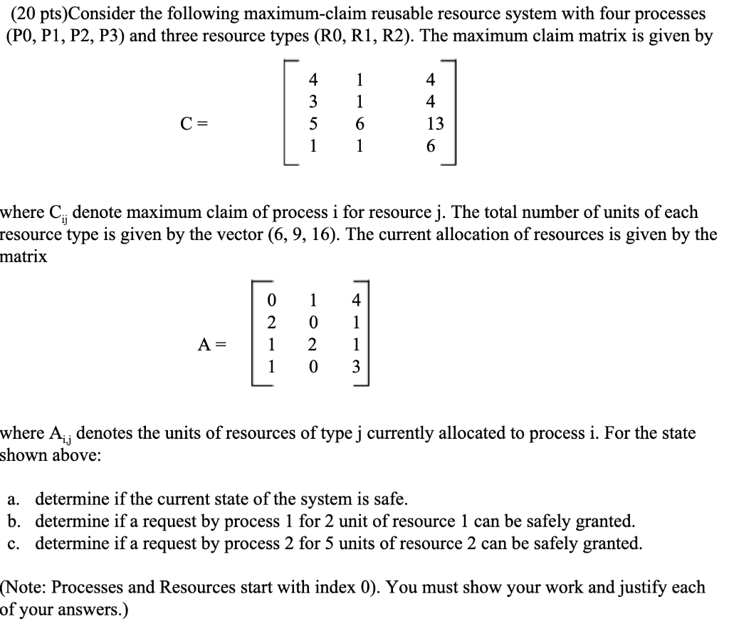 Solved (20 pts) Consider the following maximum-claim | Chegg.com