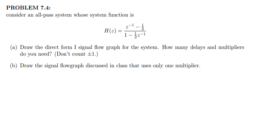 Solved PROBLEM 7.4: consider an all-pass system whose system | Chegg.com