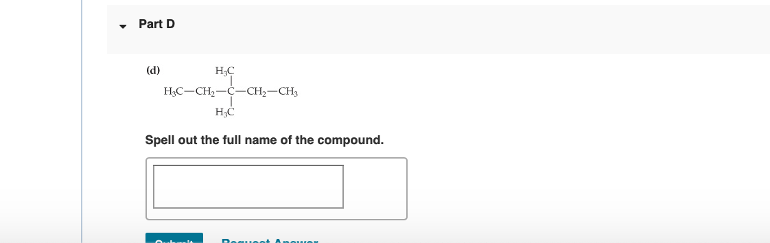 Solved - Part D (d) Н4С H3C-CH2-C-CH2-CH3 НЫС Spell out the | Chegg.com