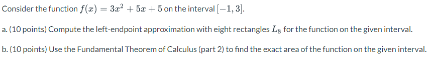 Solved Consider the function f(x)=3x2+5x+5 on the interval | Chegg.com