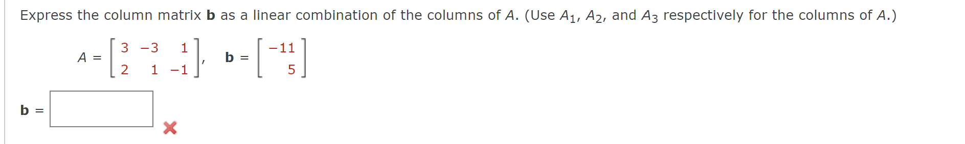 Solved Express the column matrix b as a linear combination | Chegg.com