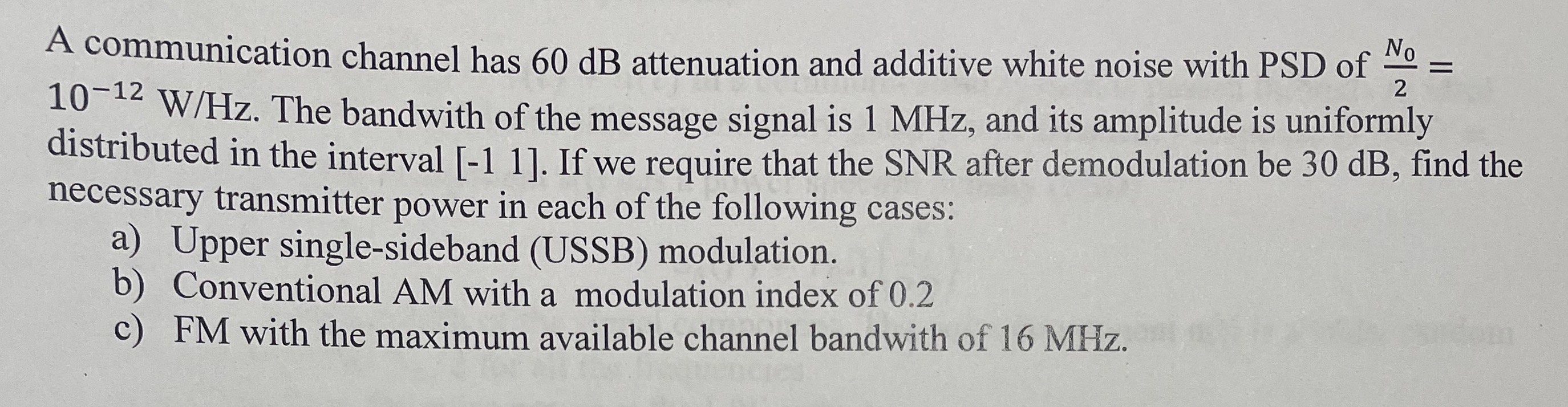 Solved A communication channel has 60dB ﻿attenuation and | Chegg.com