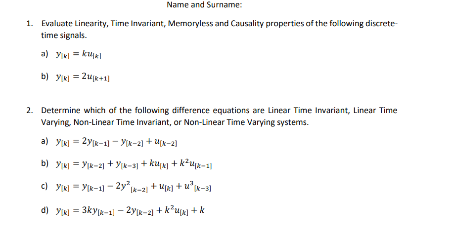 Solved Name and Surname:Evaluate Linearity, Time Invariant, | Chegg.com