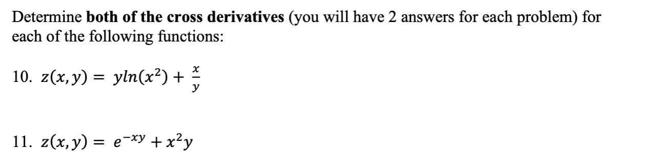 Solved Determine both of the cross derivatives (you will | Chegg.com