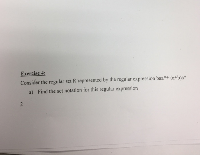 Solved Exercise 4: Consider the regular set R represented by | Chegg.com