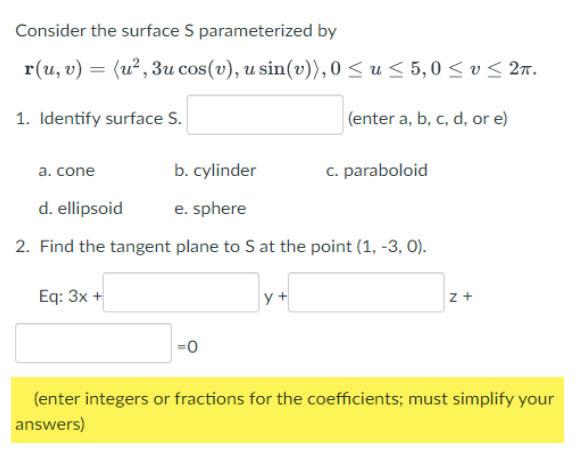 Solved Consider the surface s parameterized by r(u, v) (u², | Chegg.com