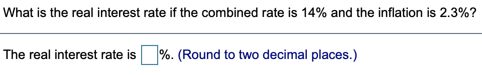 Solved What is the real interest rate if the combined rate | Chegg.com