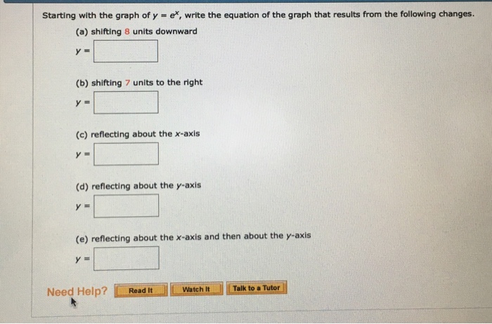 Solved Starting with the graph of y = ex, write the equation | Chegg.com