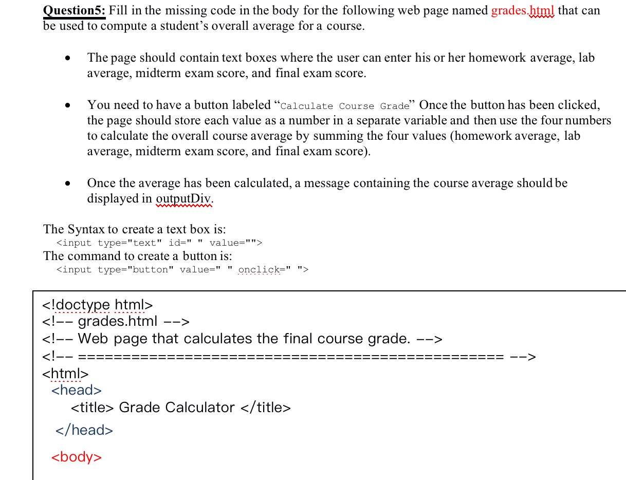 Solved Question5: Fill in the missing code in the body for | Chegg.com