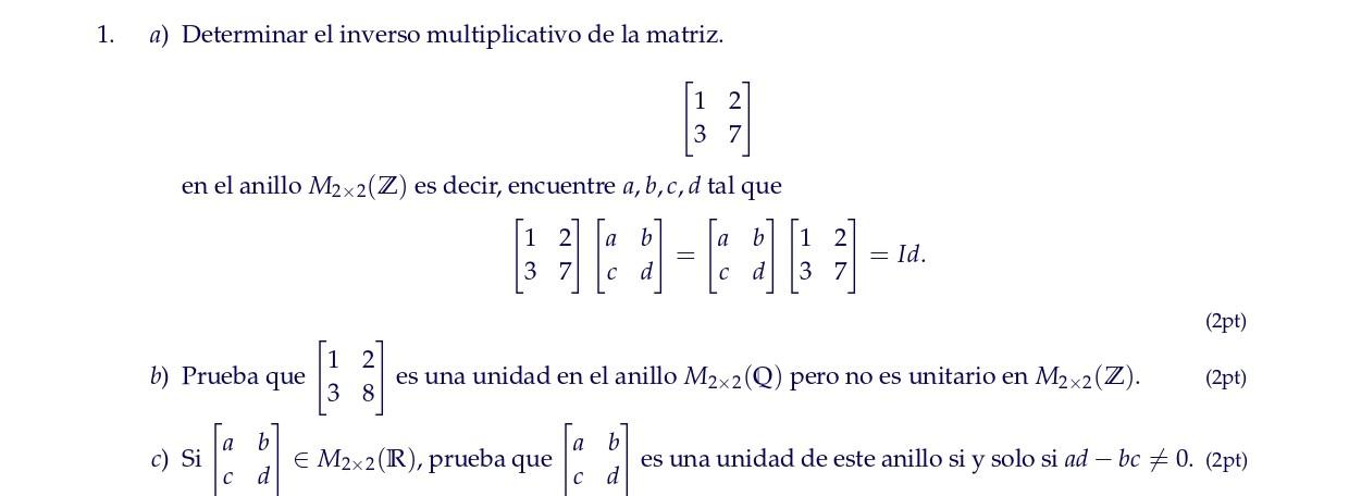 Solved 1. a) Determinar el inverso multiplicativo de la | Chegg.com