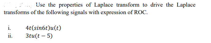 Solved Use the properties of Laplace transform to drive the | Chegg.com