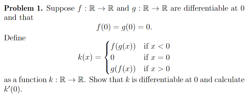 Solved Problem 1. Suppose f:R→R and g:R→R are differentiable | Chegg.com
