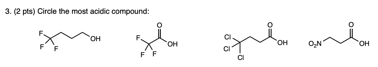 Solved 3. (2 pts) Circle the most acidic compound: | Chegg.com