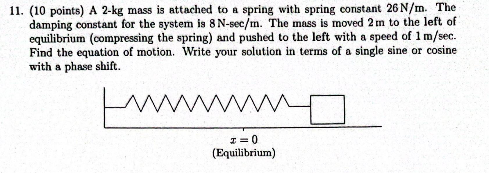 Solved 11. (10 ﻿points) ﻿A \( 2-\mathrm{kg} \) ﻿mass is | Chegg.com