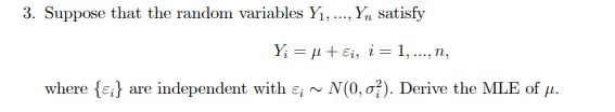 Solved 3. Suppose that the random variables Y1,…,Yn satisfy | Chegg.com