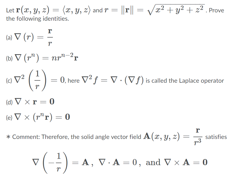 Solved Let r(x, y, z) = (x, y, z) and r = ||1|| = Væ2 + y2 + | Chegg.com Solved Let r(x, y, z) = (x, y, z) and r = ||1|| = Væ2 + y2 + | Chegg.com