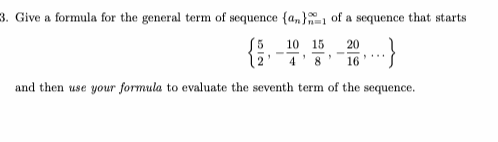 Solved 3. Give a formula for the general term of sequence | Chegg.com