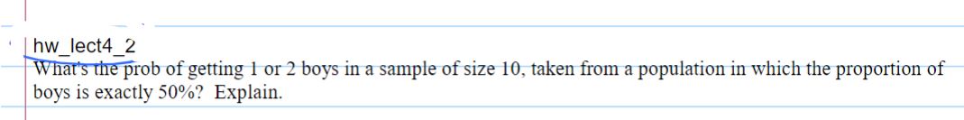 Solved hw_lect4_2 What's mhe prob of getting 1 or 2 boys in | Chegg.com