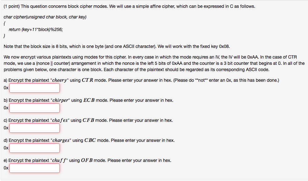 Solved (1 point) This question concerns block cipher modes. | Chegg.com