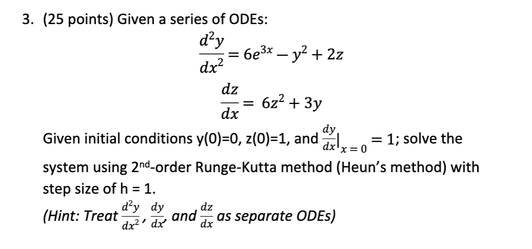 Solved 3. (25 points) Given a series of ODES: dạy a = 6e3x – | Chegg.com