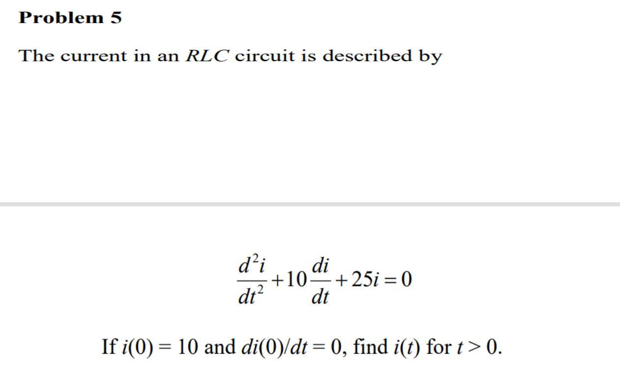 Solved The current in an RLC circuit is described by | Chegg.com