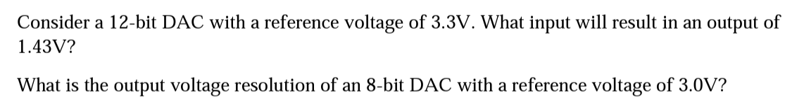 Solved Consider a 12-bit DAC with a reference voltage of 3.3 | Chegg.com