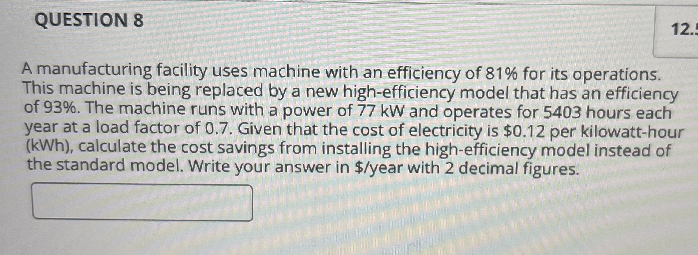 Solved QUESTION 8A manufacturing facility uses machine with | Chegg.com