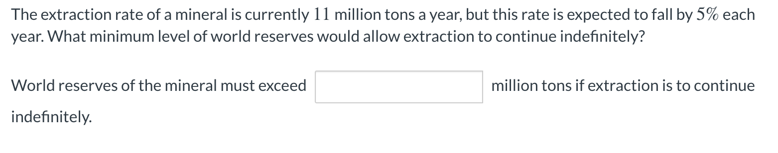 Solved The extraction rate of a mineral is currently 11 | Chegg.com