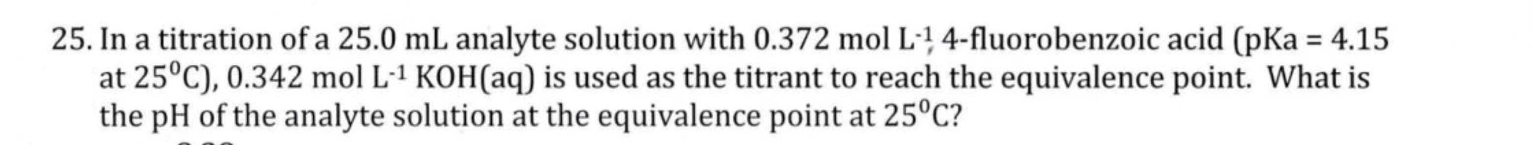Solved 25. In a titration of a 25.0 mL analyte solution with | Chegg.com