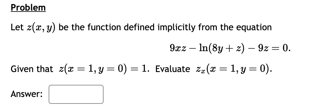 Solved ProblemLet z(x,y) ﻿be the function defined implicitly | Chegg.com