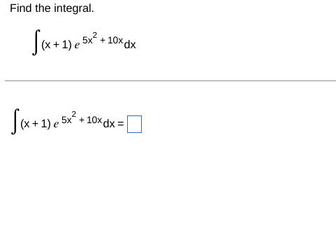 Solved Find the integral. fox + 2) e 3x2 +20xd 5x? Jox+1) | Chegg.com