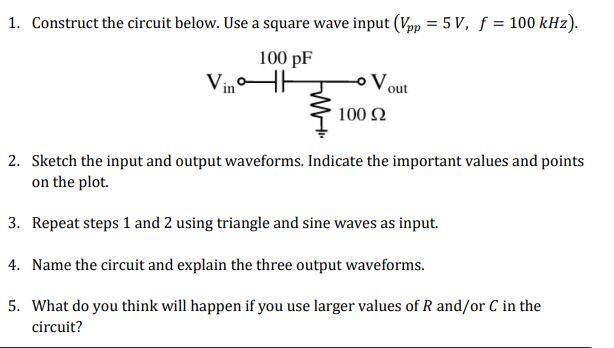 Solved 1. Construct the circuit below. Use a square wave | Chegg.com