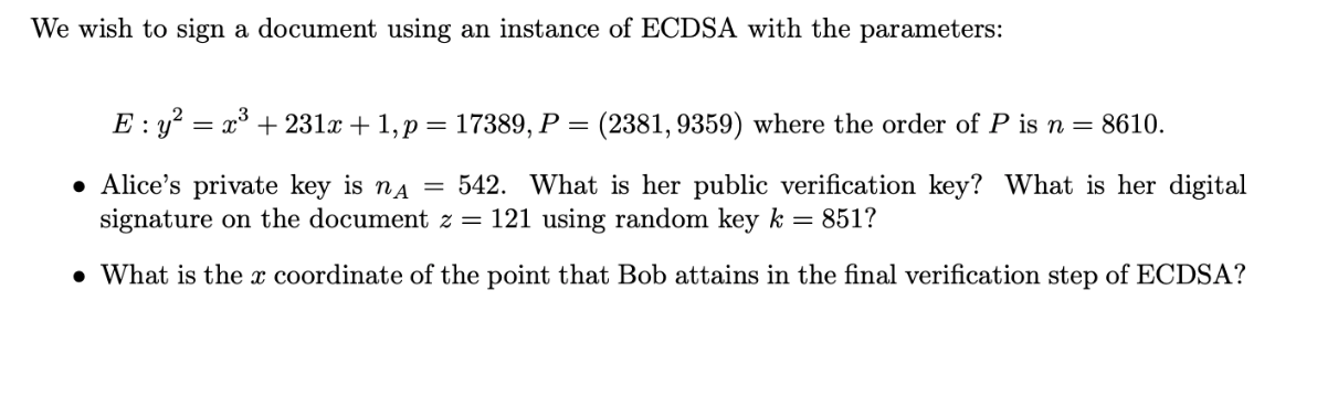 Solved We wish to sign a document using an instance of ECDSA | Chegg.com