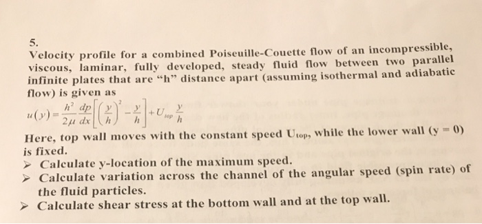 Solved 5. Velocity profile for a combined Poiseuille-Couette | Chegg.com