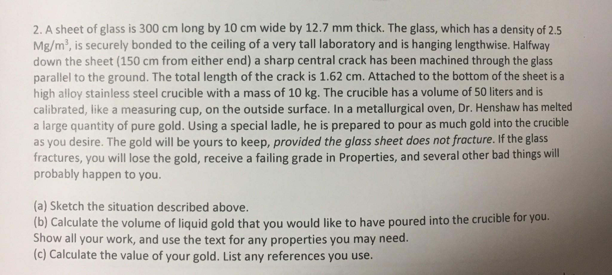 2. A sheet of glass is 300 cm long by 10 cm wide by | Chegg.com