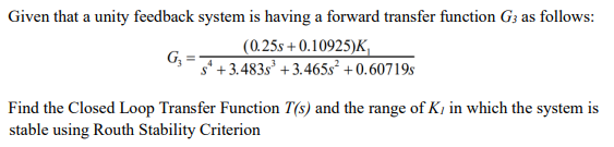 Solved Given that a unity feedback system is having a | Chegg.com
