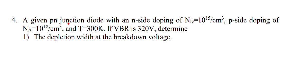 Solved A given pn junction diode with an n-side doping of | Chegg.com