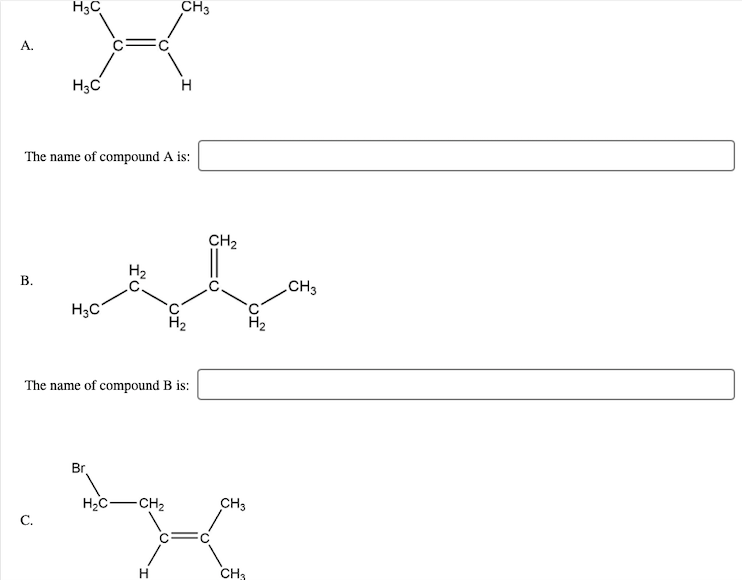 Solved H3C CH3 H3C H The name of compound A is: CH2 H2 B. | Chegg.com