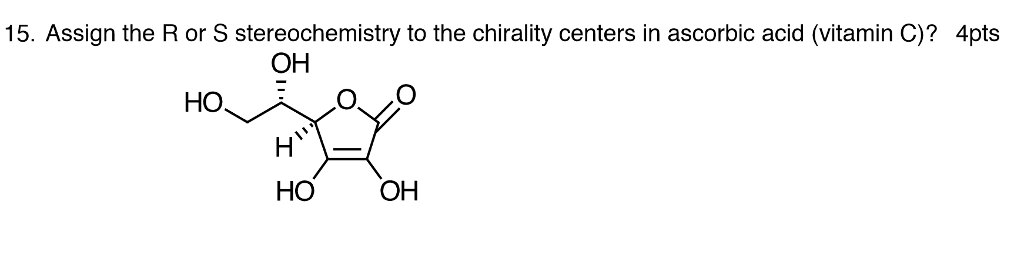 Solved 15. Assign the R or S stereochemistry to the | Chegg.com