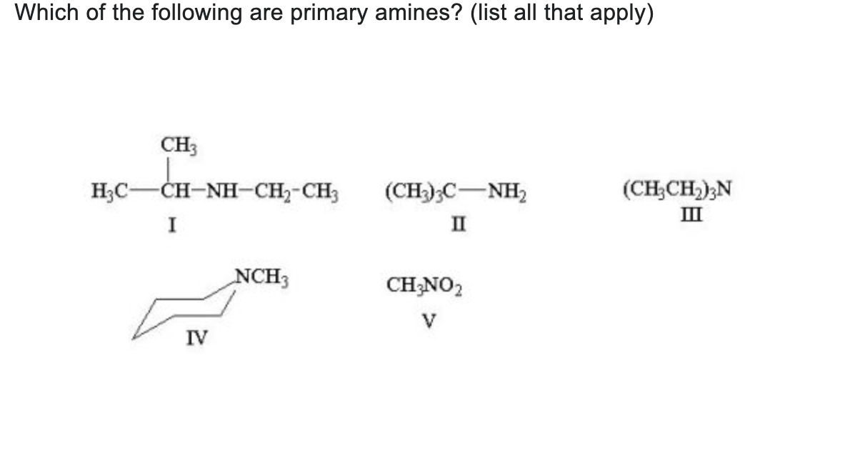 Solved Which of the following are primary amines? (list all | Chegg.com