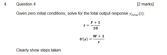 Solved Question 4Given zero initial conditions, solve for | Chegg.com