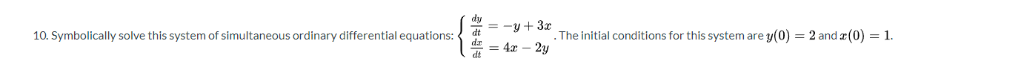 Solved + 3x 10. Symbolically solve this system of | Chegg.com Solved + 3x 10. Symbolically solve this system of | Chegg.com