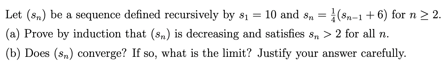 Solved = -1 Let (sn) be a sequence defined recursively by $ı | Chegg.com