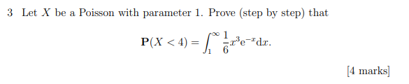 Solved 3 Let X be a Poisson with parameter 1. Prove (step by | Chegg.com