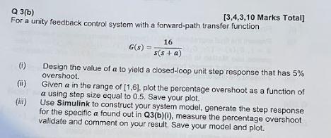 Solved Q3(b) [3,4,3,10 Marks Total] For a unity feedback | Chegg.com