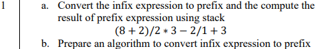 Solved a. Convert the infix expression to prefix and the | Chegg.com