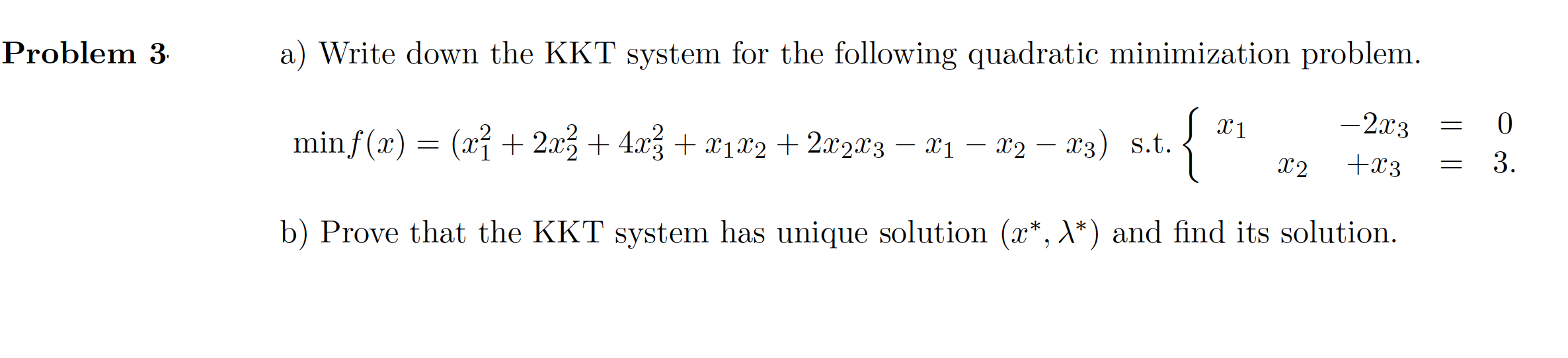 Solved Problem 3 a) Write down the KKT system for the | Chegg.com