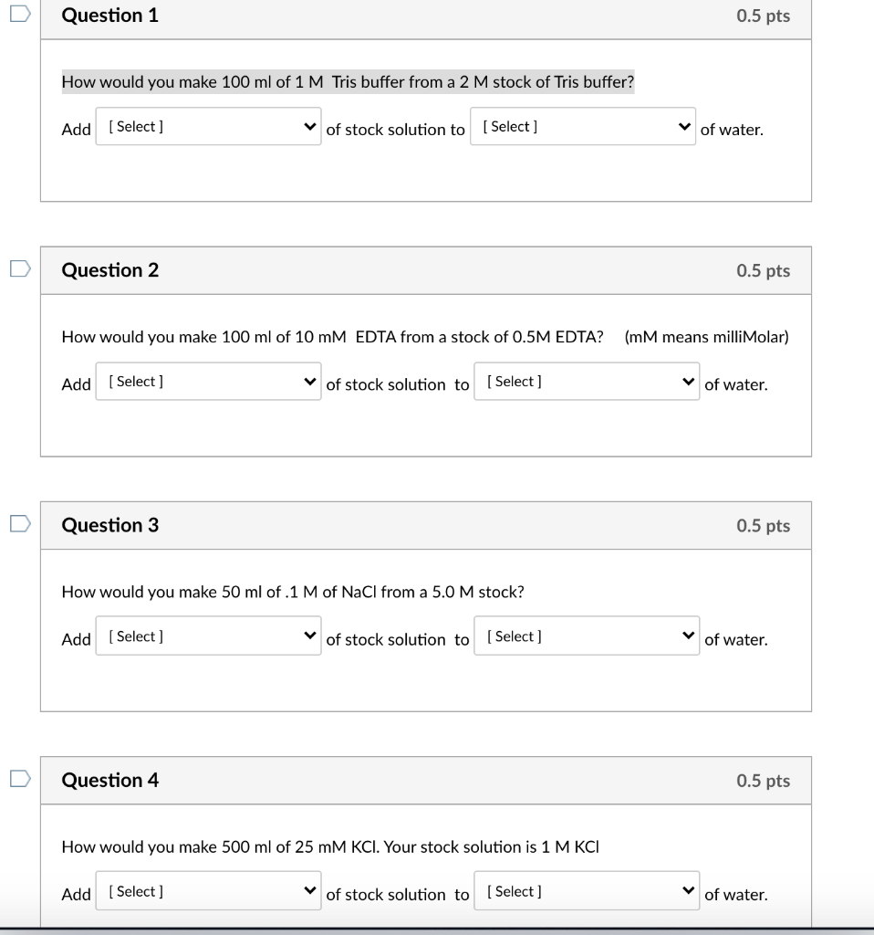 Solved Question 1 0.5 pts How would you make 100 ml of 1 M | Chegg.com