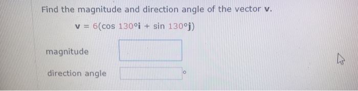 Solved Find the magnitude and direction angle of the vector | Chegg.com