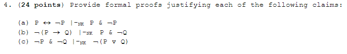Solved 4. (24 points) Provide formal proofs justifying each | Chegg.com